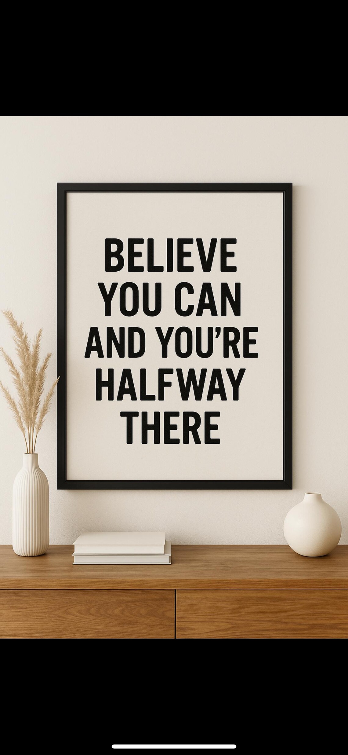 Believe You Can and You’re Halfway There – Motivational Quote Wall Art ...