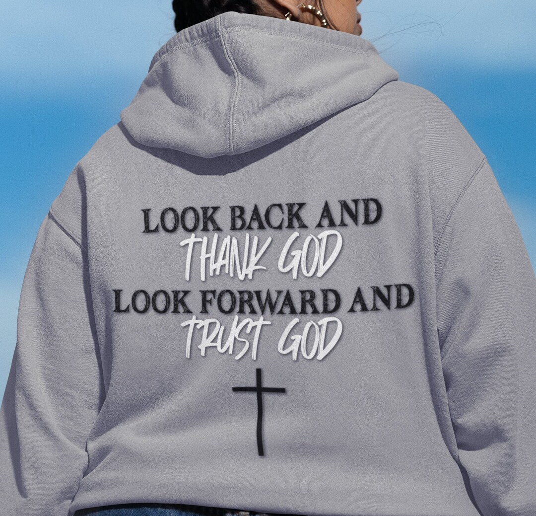 Look Back Thank God, Look Forward Trust God Motivational Quote ...