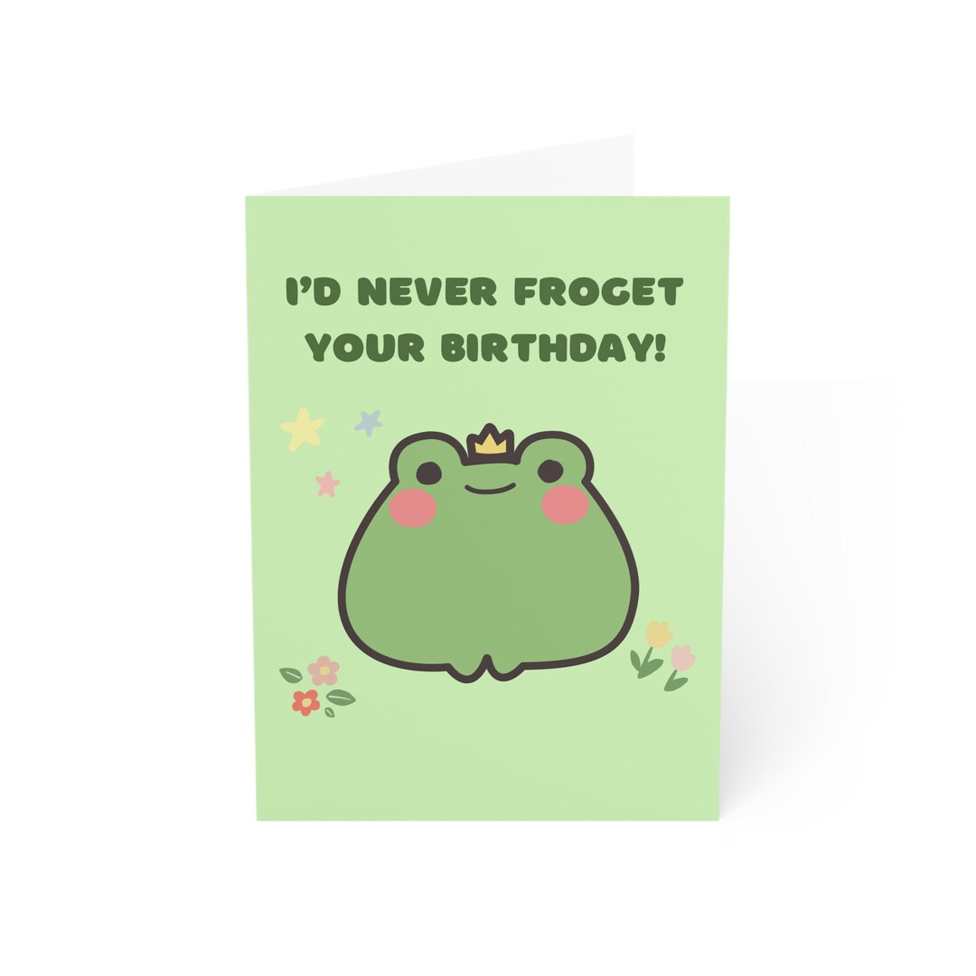 I'd Never Froget Your Birthday! | Funny Cute Kawaii Frog Greeting Cards ...