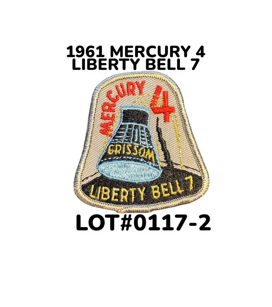 1960's NASA Mercury 4, LIBERTY BELL 7, Gus Grissom , Patch, Space ...