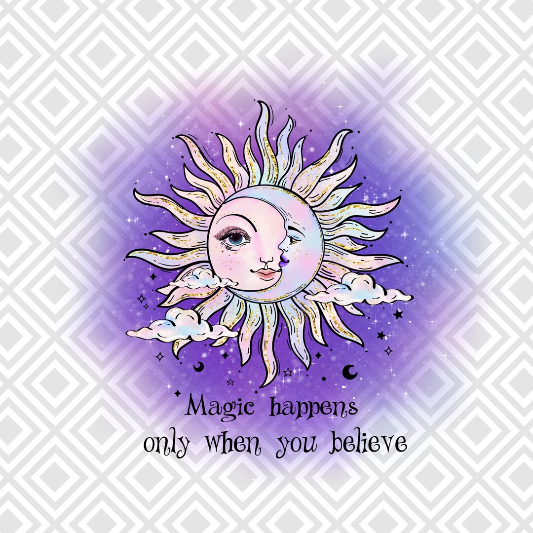 Magic Png, Magic Happens Only When You Believe, Believe in Magic, Sun ...