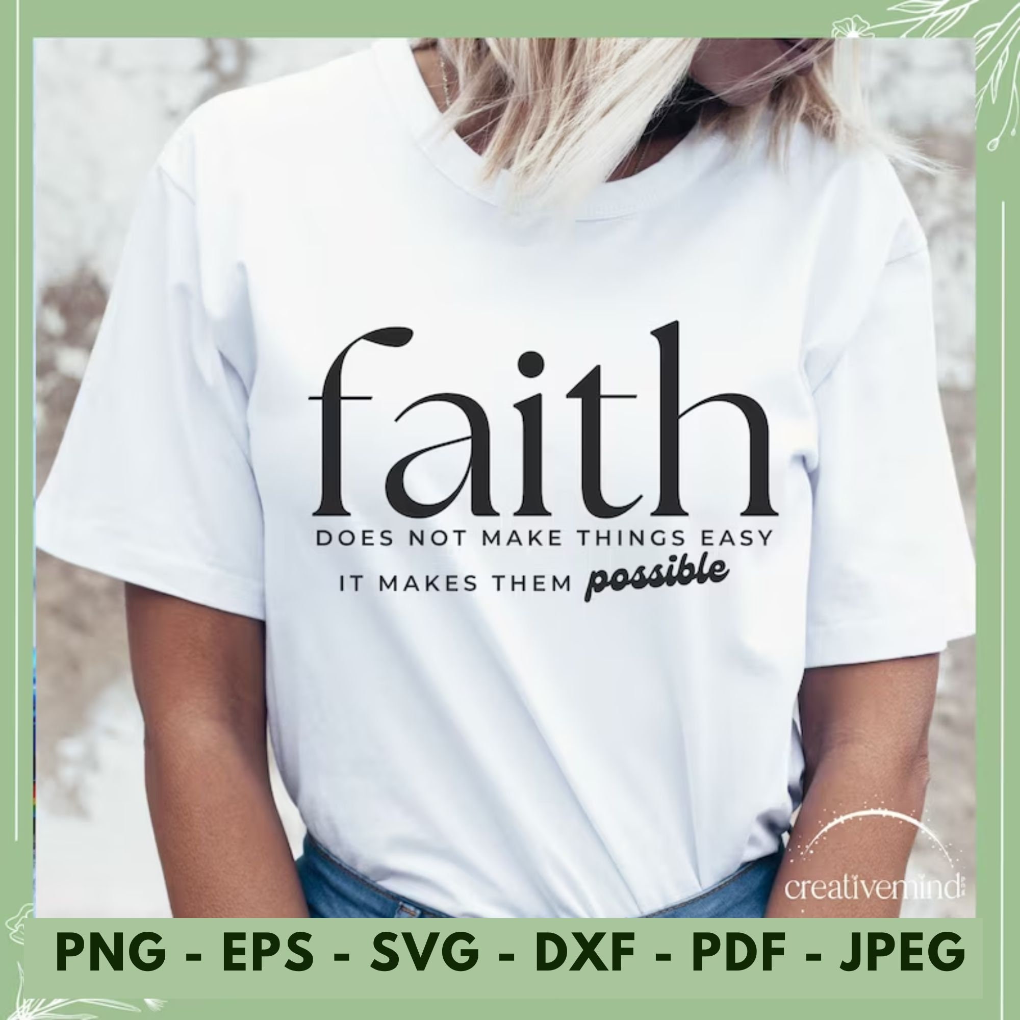 Faith Does Not Make Things Easy It Makes Them Possible Svg, Christian ...
