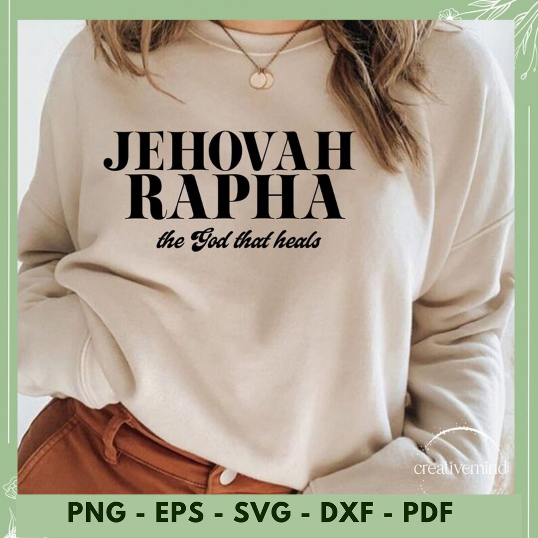 Jehovah Rapha Svg, Yahweh Svg, God Who Heals, Provider Svg, Christian ...