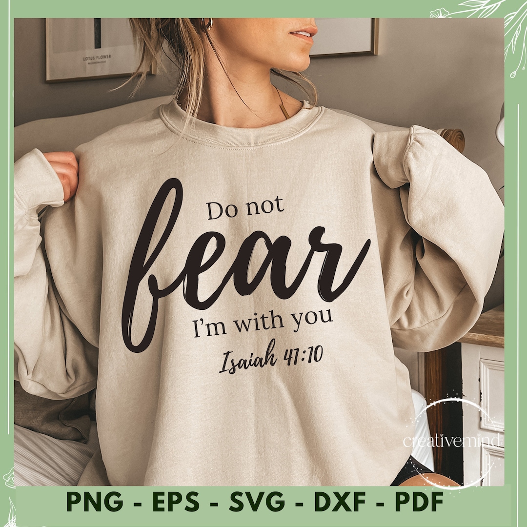 Do Not Fear Svg Png, Spiritual Religious Svg Christian Quote Svg, Bible ...