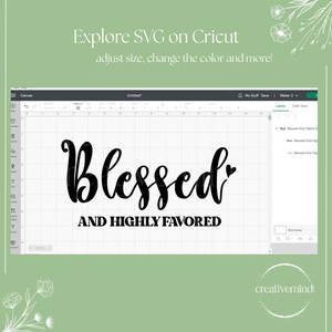 Blessed and Highly Favored Svg, Blessed Cut File, Scripture Svg, Quote ...