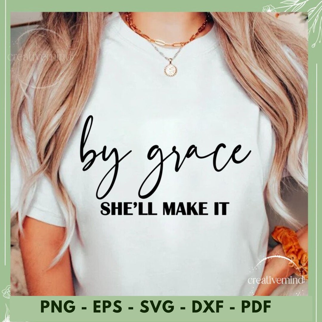 By Grace Svg, She'll Make It, She is Me Svg, She is Svg, She Overcome ...