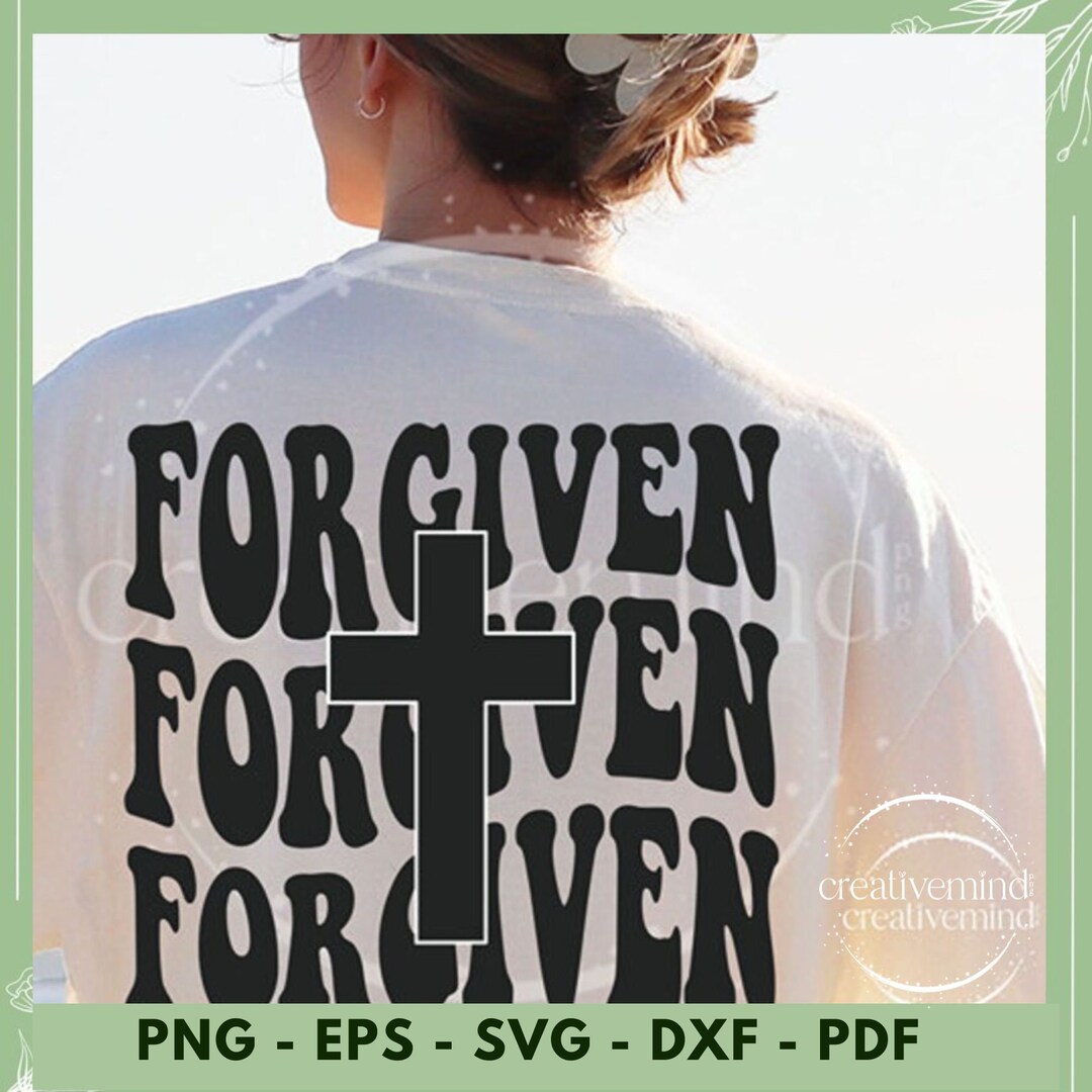 Forgiven Svg Forgiven Png, Cross Svg, Cross Png, Bible Verse Svg ...