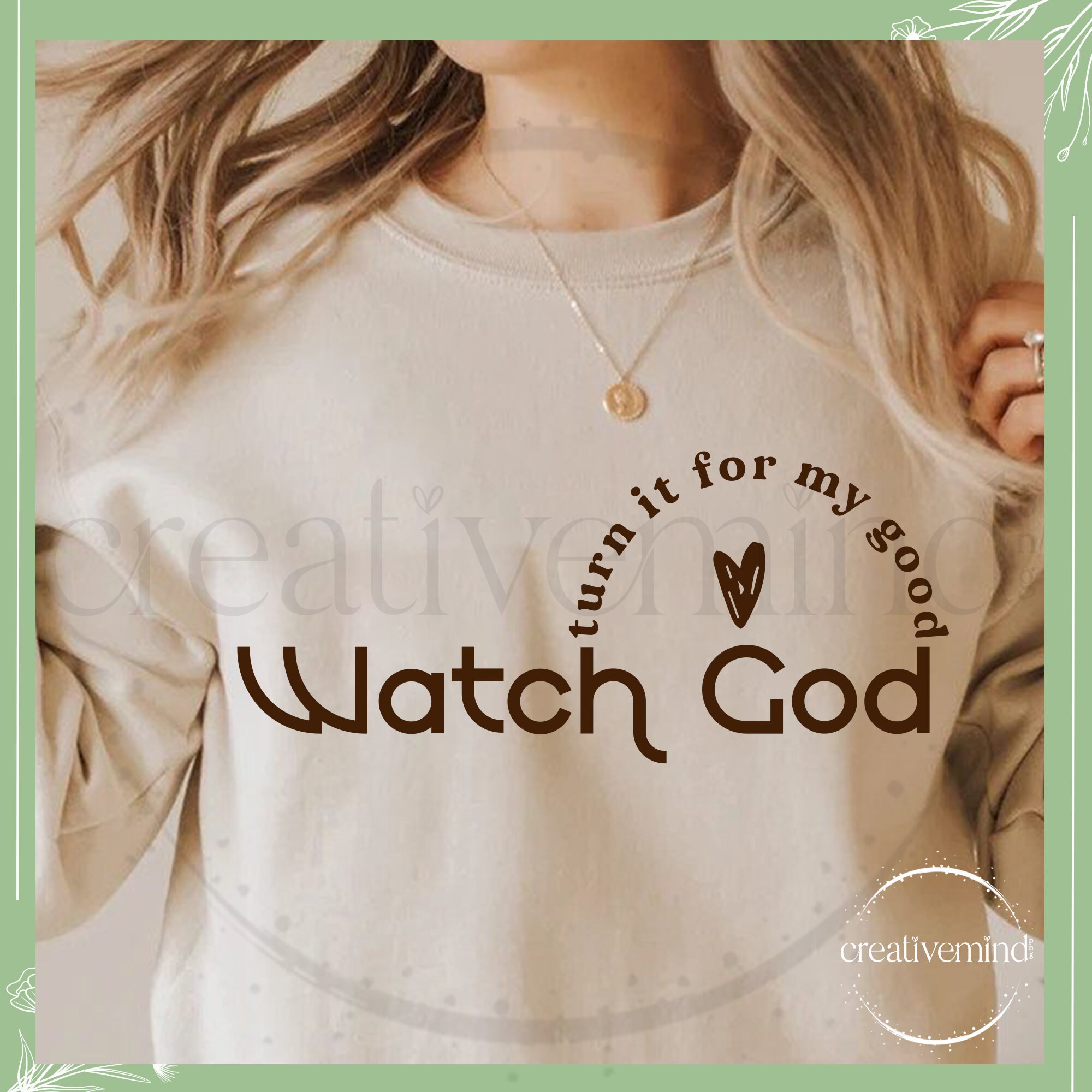 Watch God Turn It for My Good Svg Trust God Svg God Got Me - Etsy
