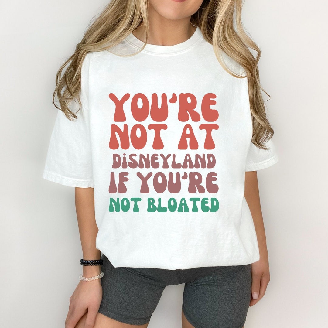 Bloating at Disneyland Funny Disney T-shirt - Etsy