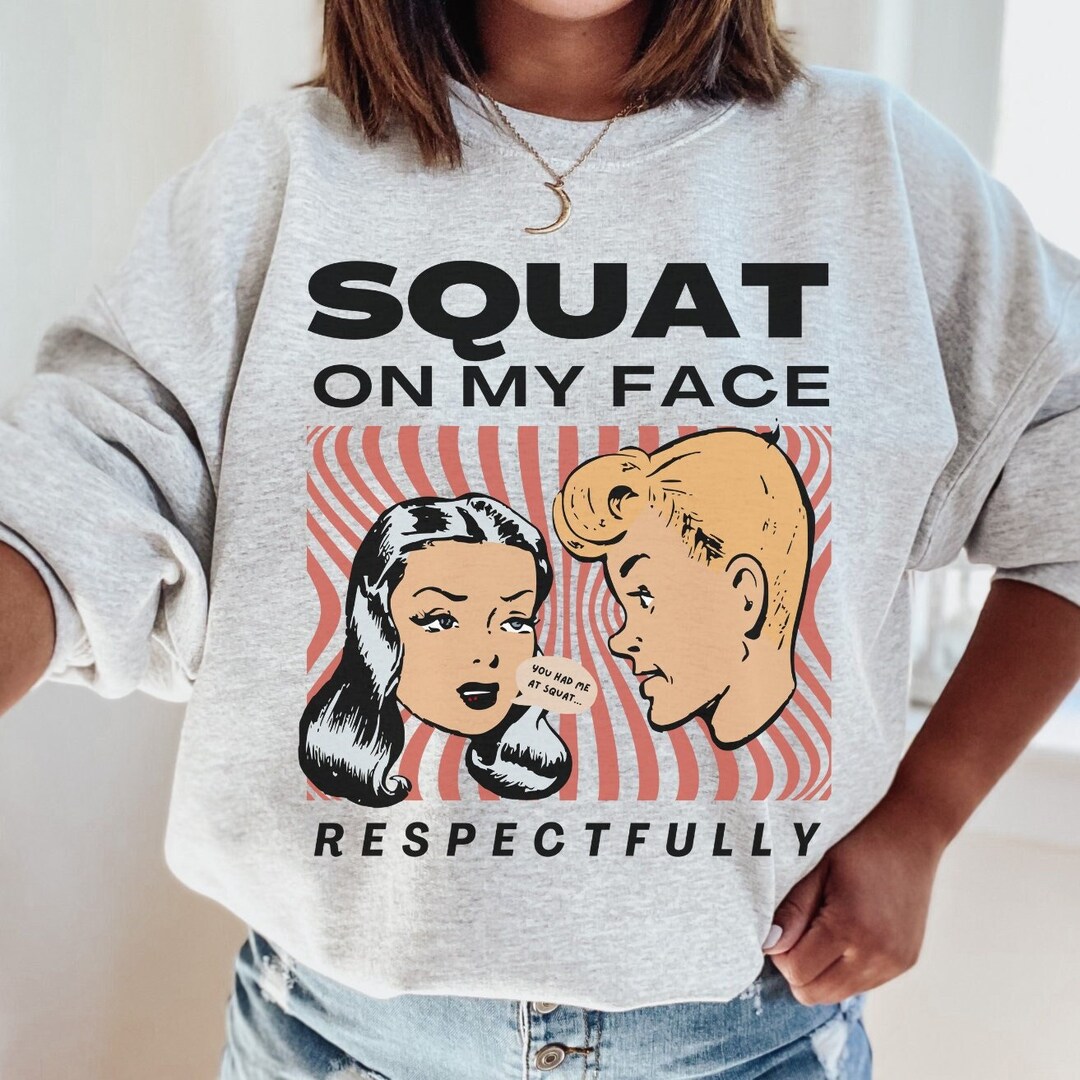 Squat on My Face Respectfully, Funny Gym Sweater, Weightlifting ...