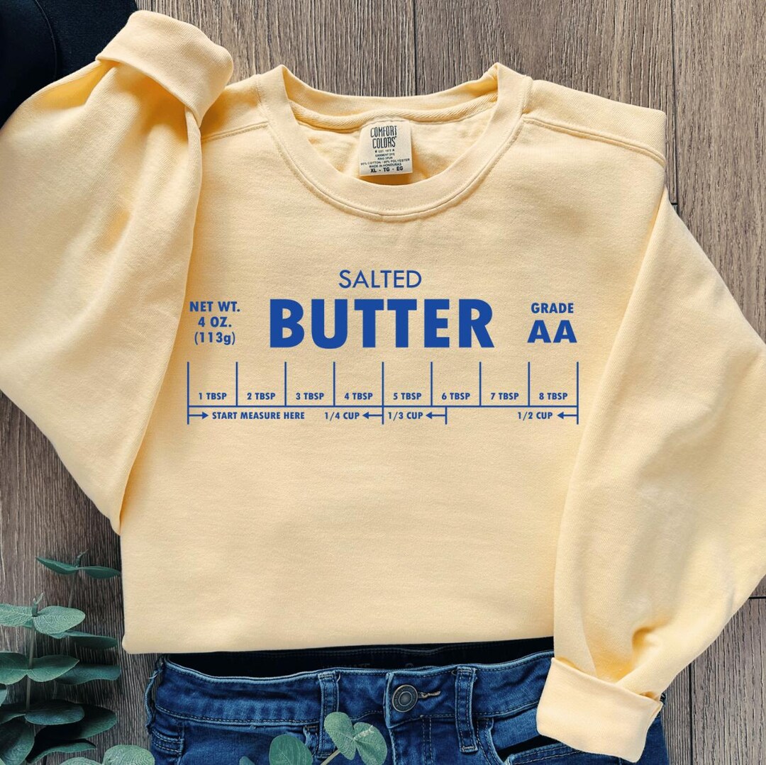 Comfort Colors Salted Butter Sweatshirt, Salted Butter Lover Shirt ...