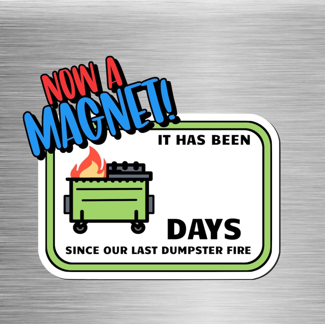 Dumpster Fire Day Count MAGNET, 5 Inch Dumpster Fire Magnet, Dry Erase ...