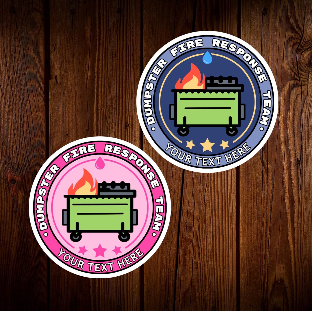 Dumpster Fire Sticker, Custom Text Dumpster Fire Response Team, Custom ...