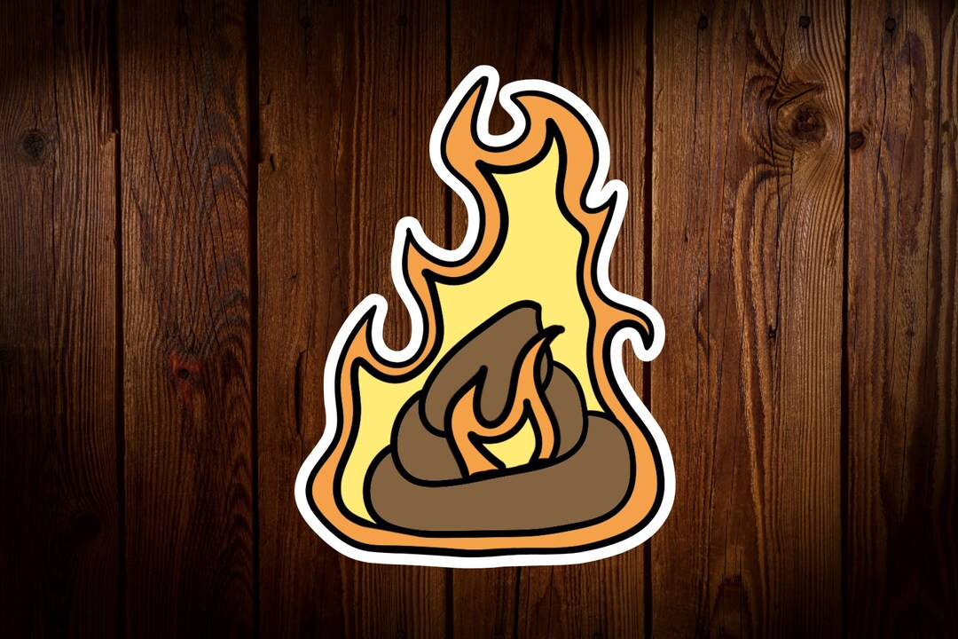 Poop on Fire Sticker, This is Fine Decal, Vinyl Gloss Die Cut, Fire ...