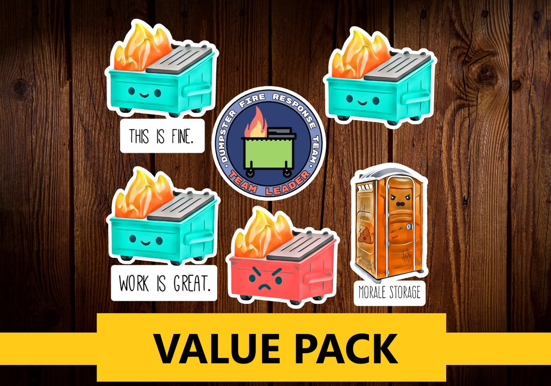Work Morale 6 Sticker Value Pack, This is Fine Decal, Dumpster Fire ...