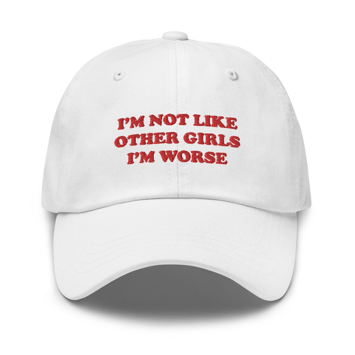 I’m Not Like Other Girls I’m Worse Hat, Funny Hat, Meme Hat, Aesthetic ...