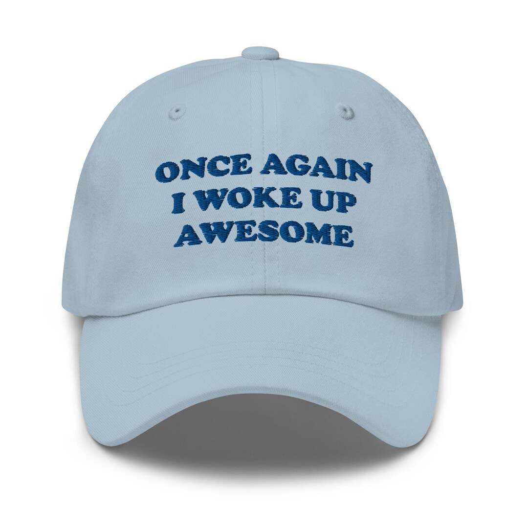 Once Again I Woke up Awesome, Funny Hat, Weird Hat, Meme Hat, Cute Hat ...