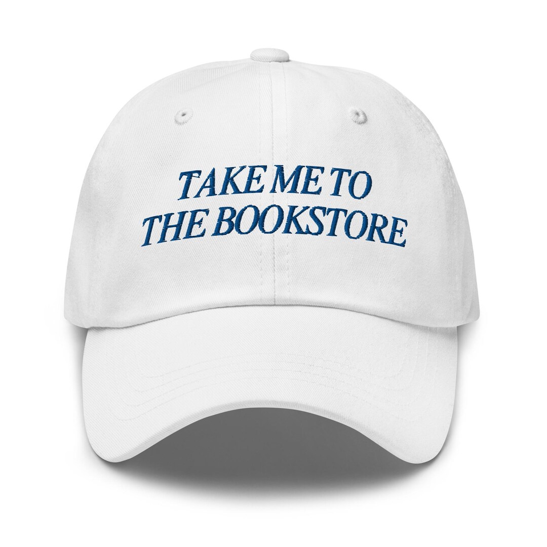 Take Me to the Bookstore, Reading Hat, Aesthetic Hat, Bookish Merch ...
