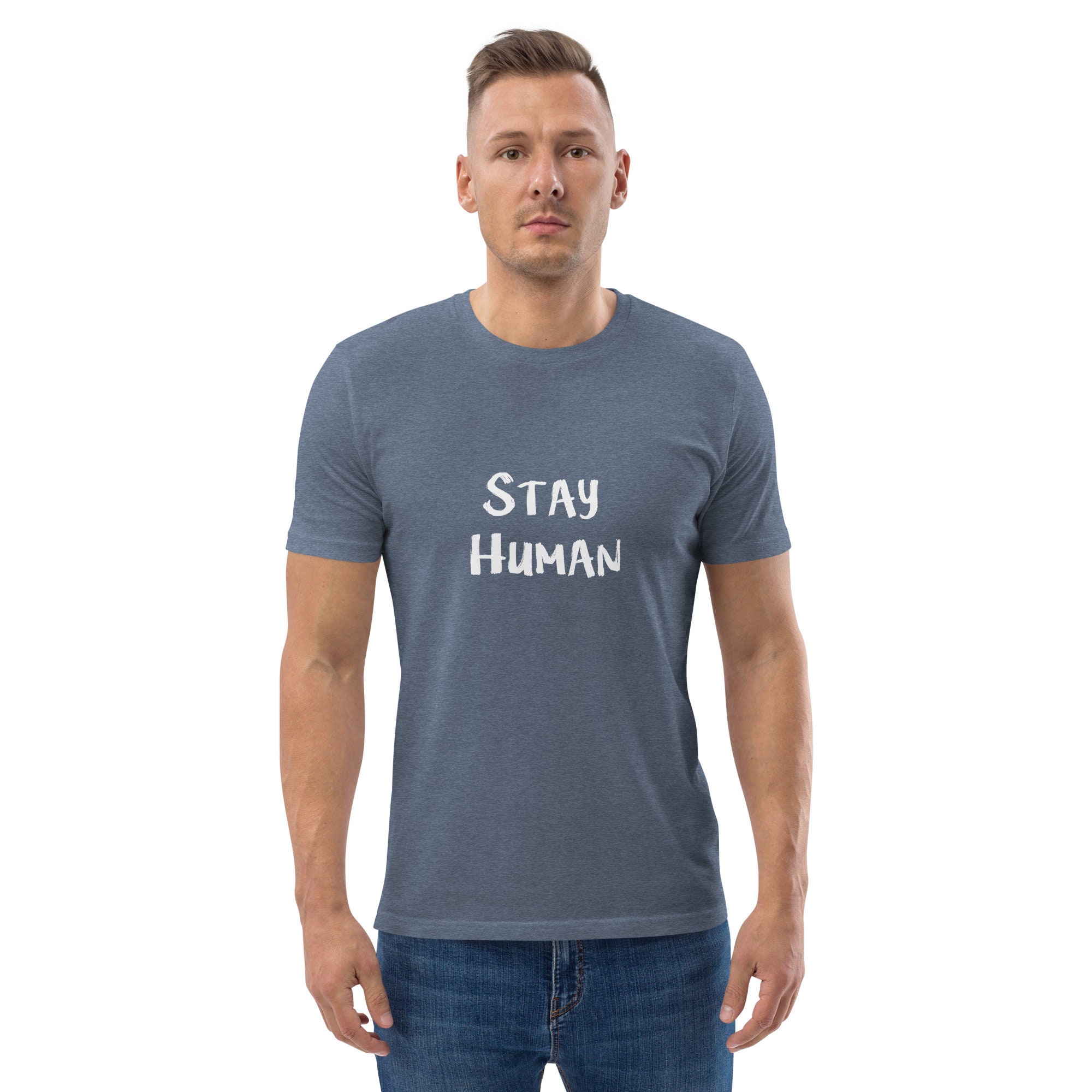 Stay Human Organic Cotton T-shirt - Etsy
