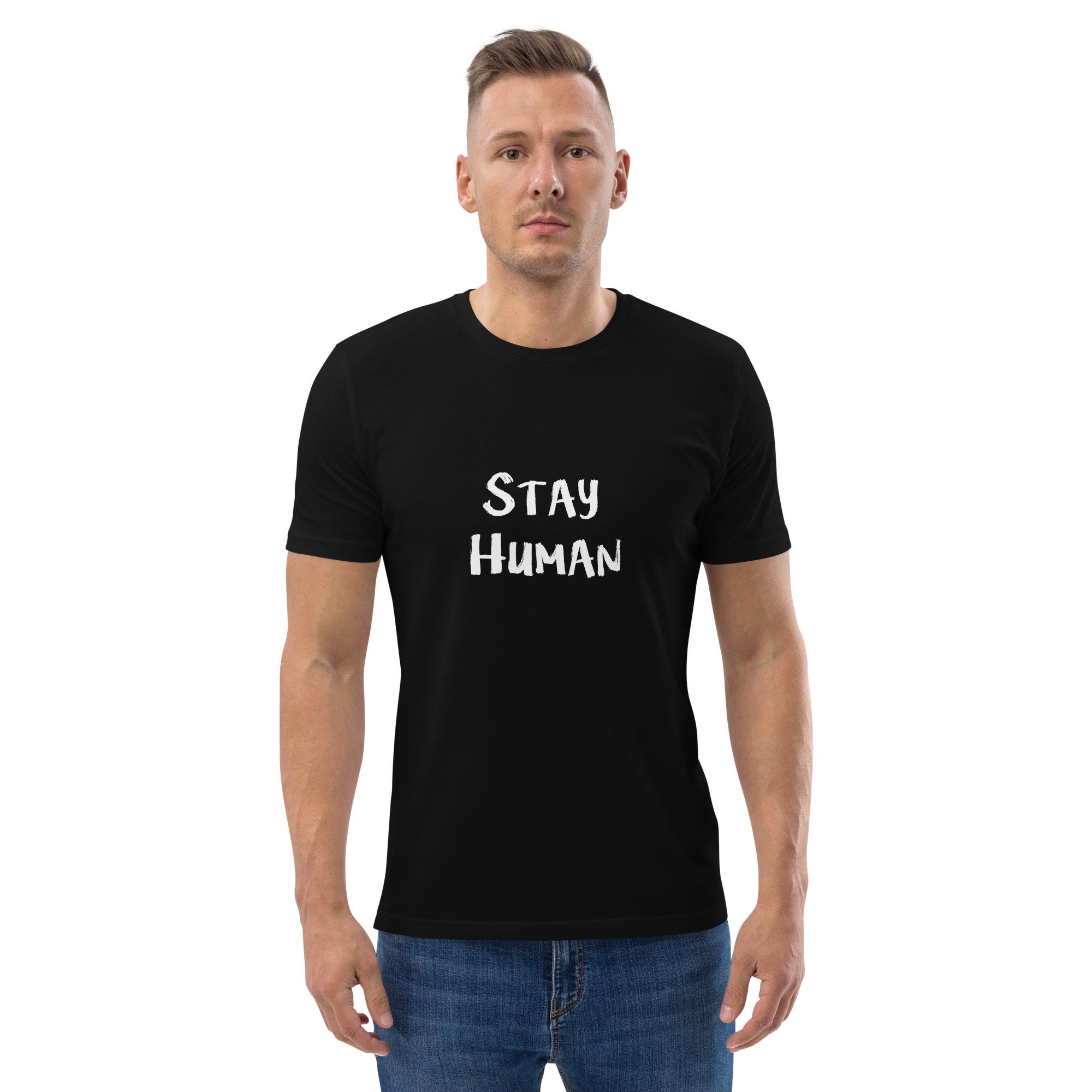 Stay Human Organic Cotton T-shirt - Etsy