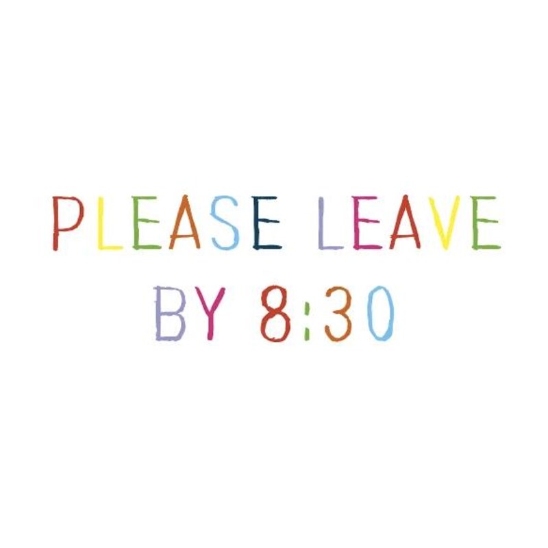 Please Leave by 9 - Etsy