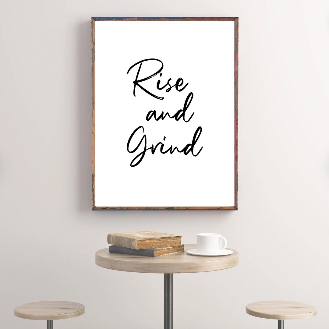 Rise and Grind, Office Print, Office Wall Art, Rise and Grind Print ...