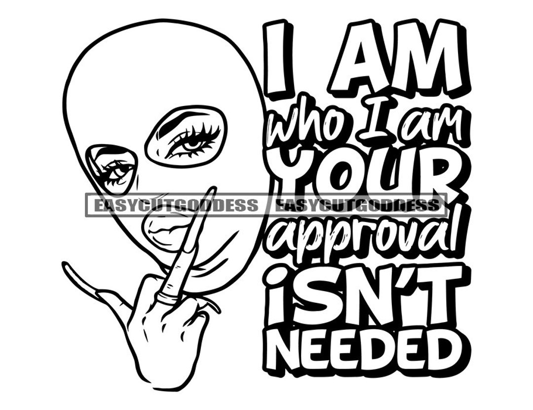 I'm Who I'm Your Approval Isn't Needed Gangster Woman Ski Mask Middle ...