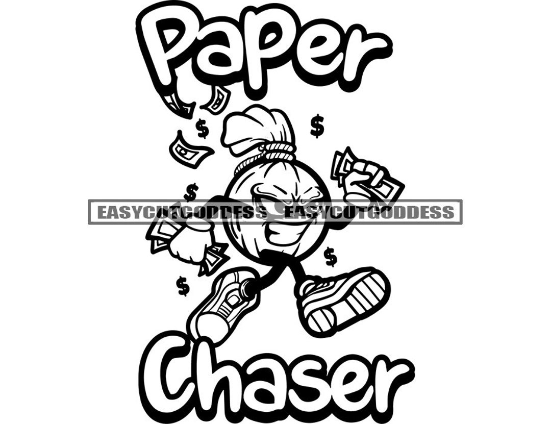 Paper Chaser Savage Sarcastic Hustler Quote Money Bag Man Holding Cash ...