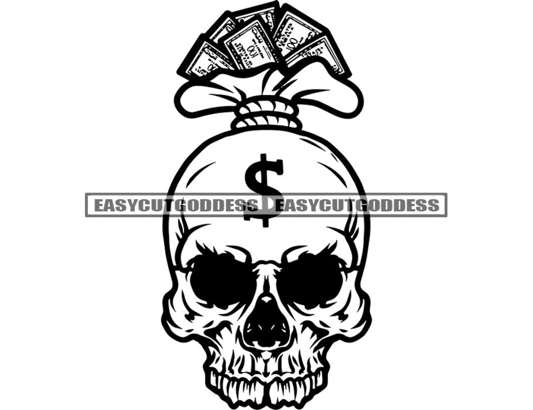 Skull Head Human Body Death Money Sign Cash Hustler Grind Bank Hustle ...