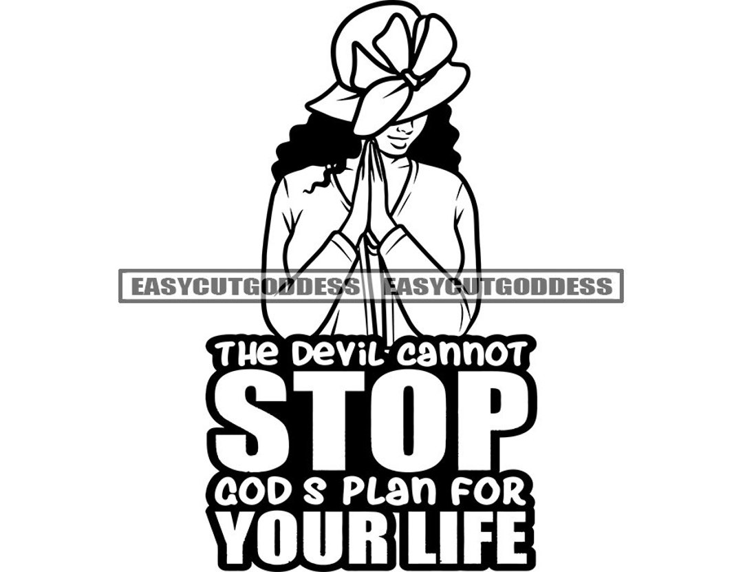 The Devil Cannot Stop God's Plan for Your Life Lord Quotes Woman ...