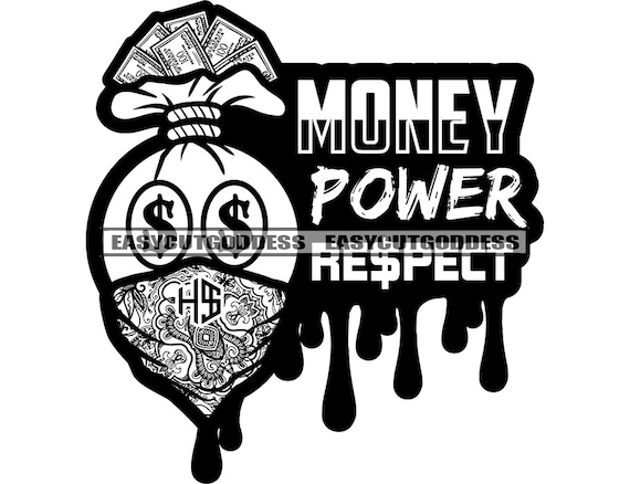 Money Power Respect Design