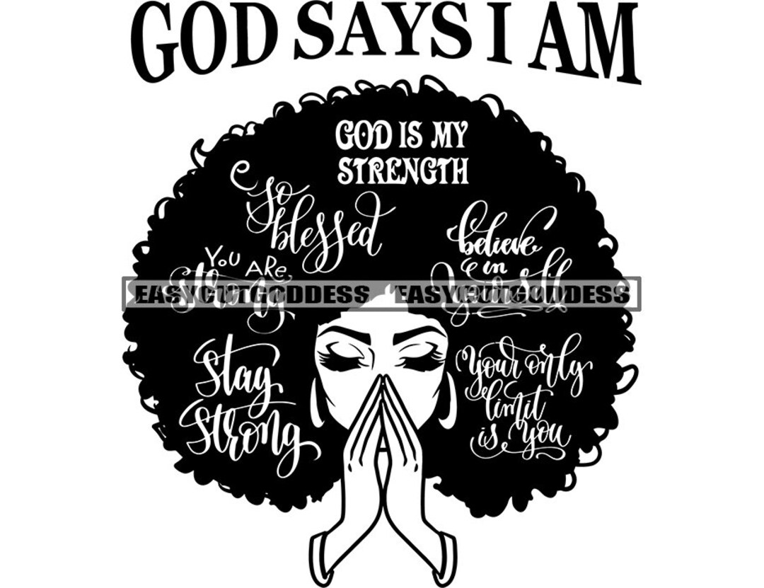 Black Woman Praying God Says Im Bible Verses Prayers Hands Pray Faith