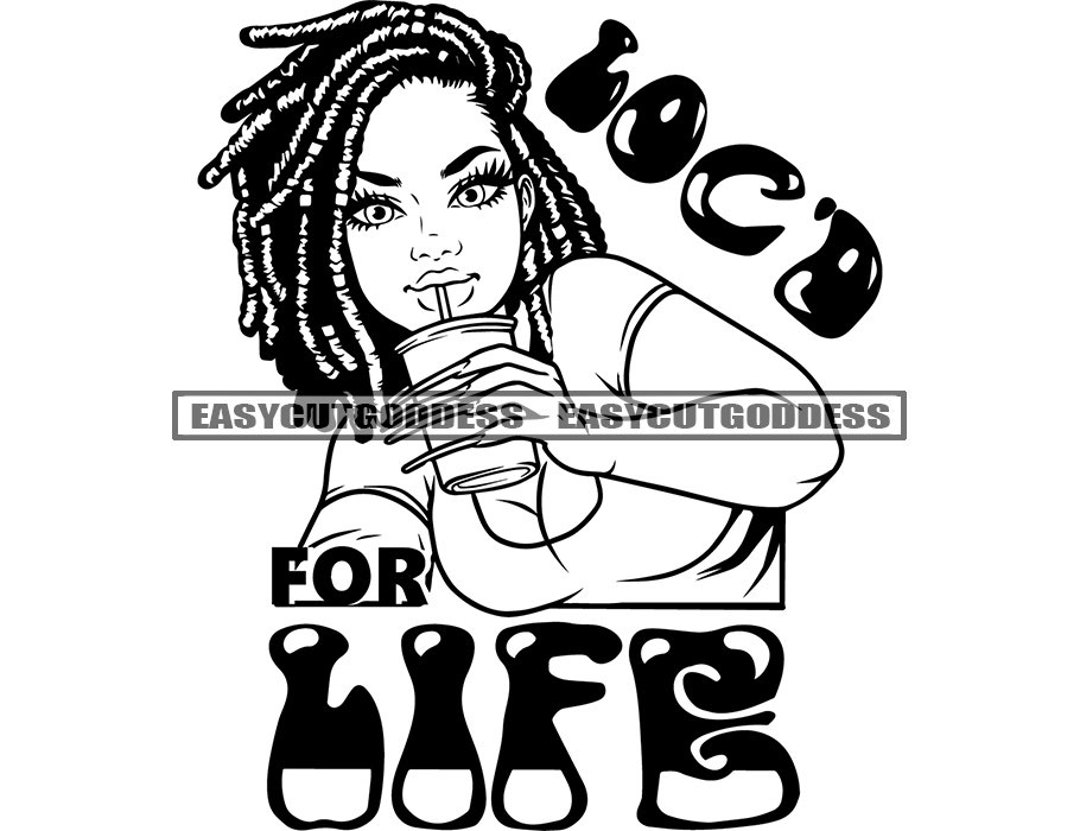 Loc'd for Life Melanin Woman Dreads Locs Hairstyle Drinking Coffee Big ...