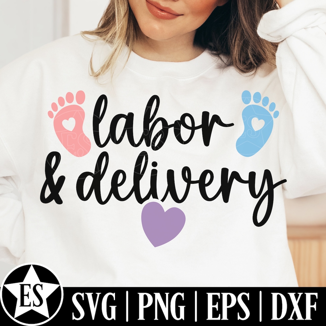Labor and Delivery SVG Cut Files | Labor and Delivery Nurse Png Labor ...