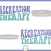 Recreation Therapy SVG Recreational Therapy Svg Recreational Therapist ...