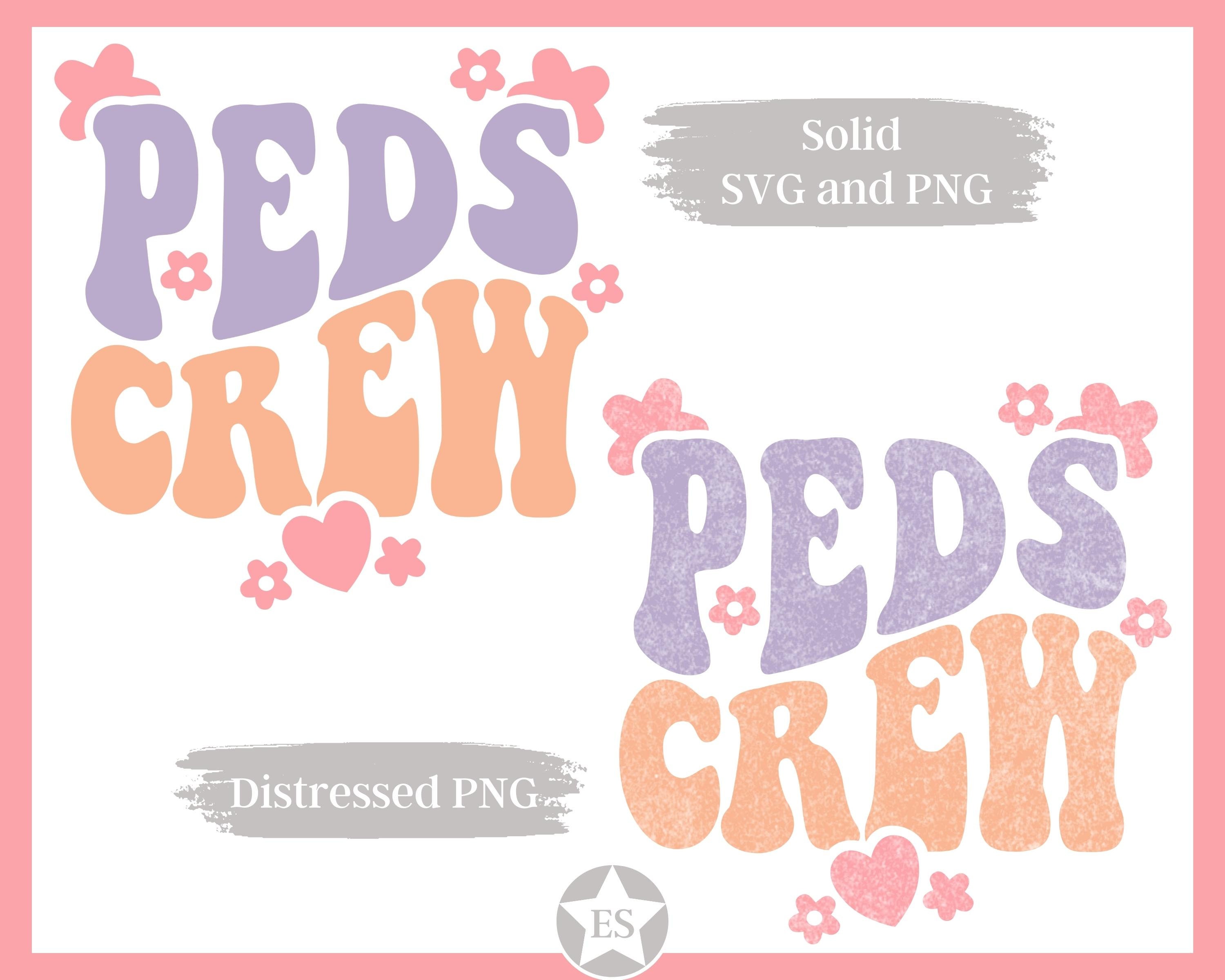 PEDS Crew Svg | Pediatric Nurse Svg | PEDS Crew Png Image | PEDS ...