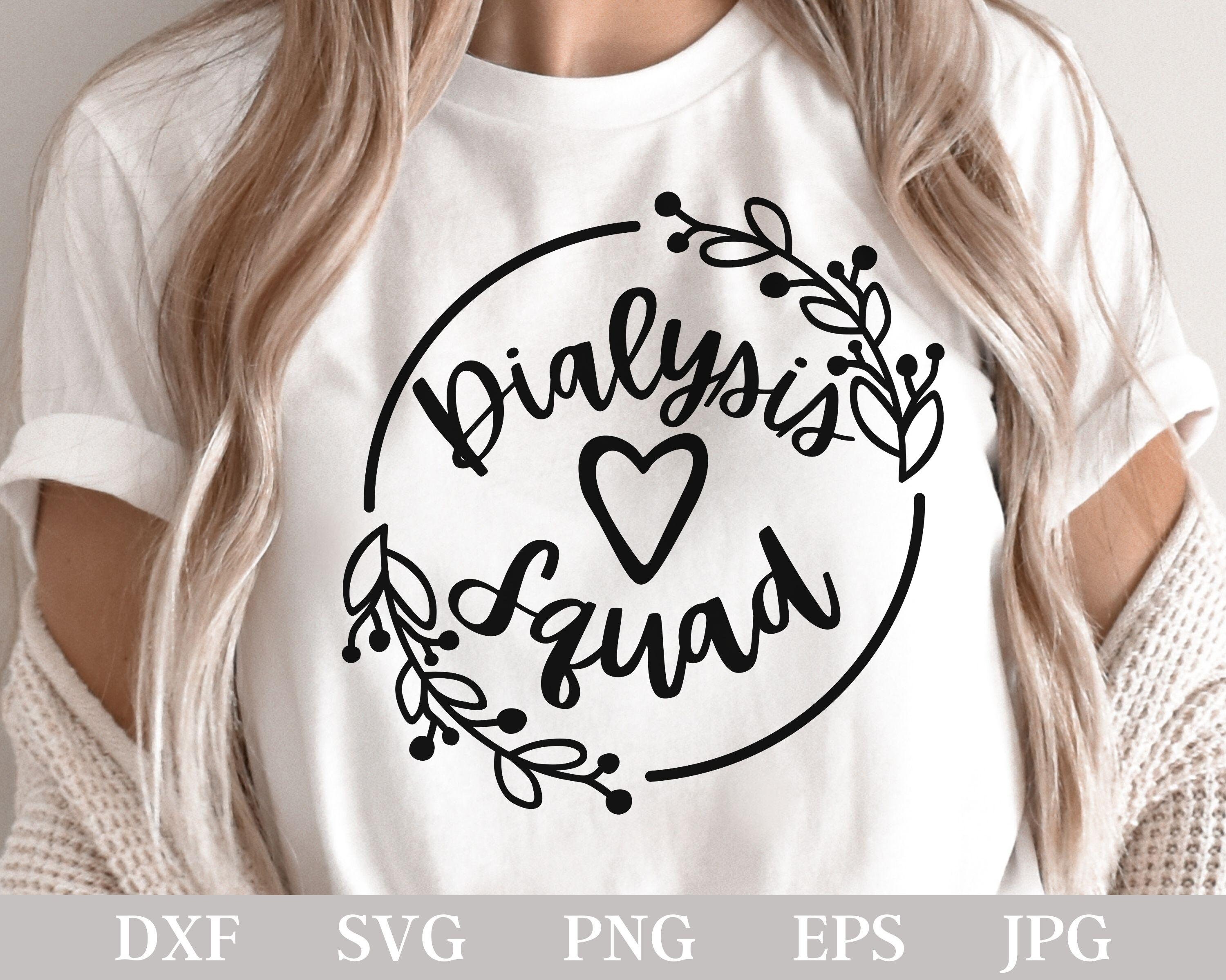 Dialysis Squad SVG Dialysis Squad PNG Dialysis Tech Svg - Etsy