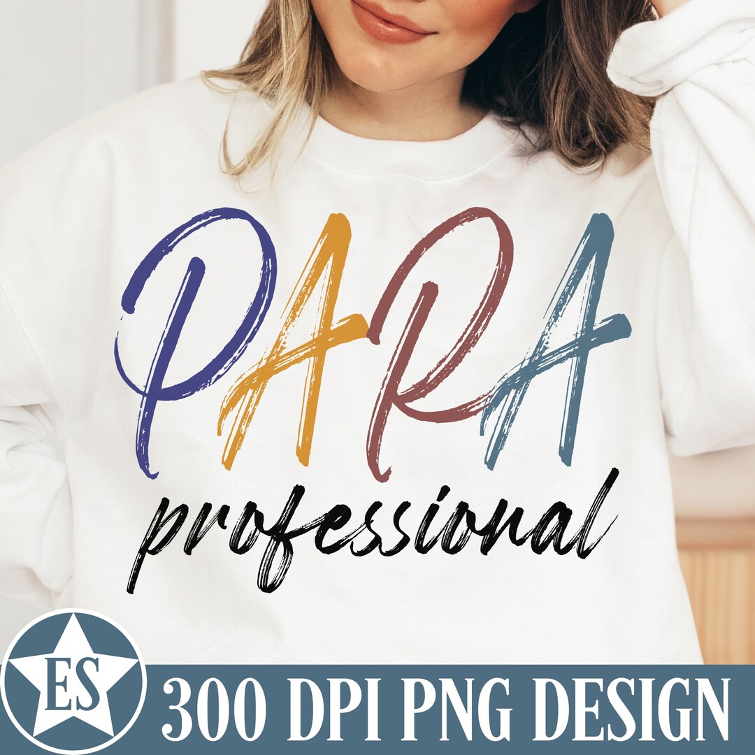 Paraprofessional PNG Sublimation Design Para Png Shirt Design Para Pro ...