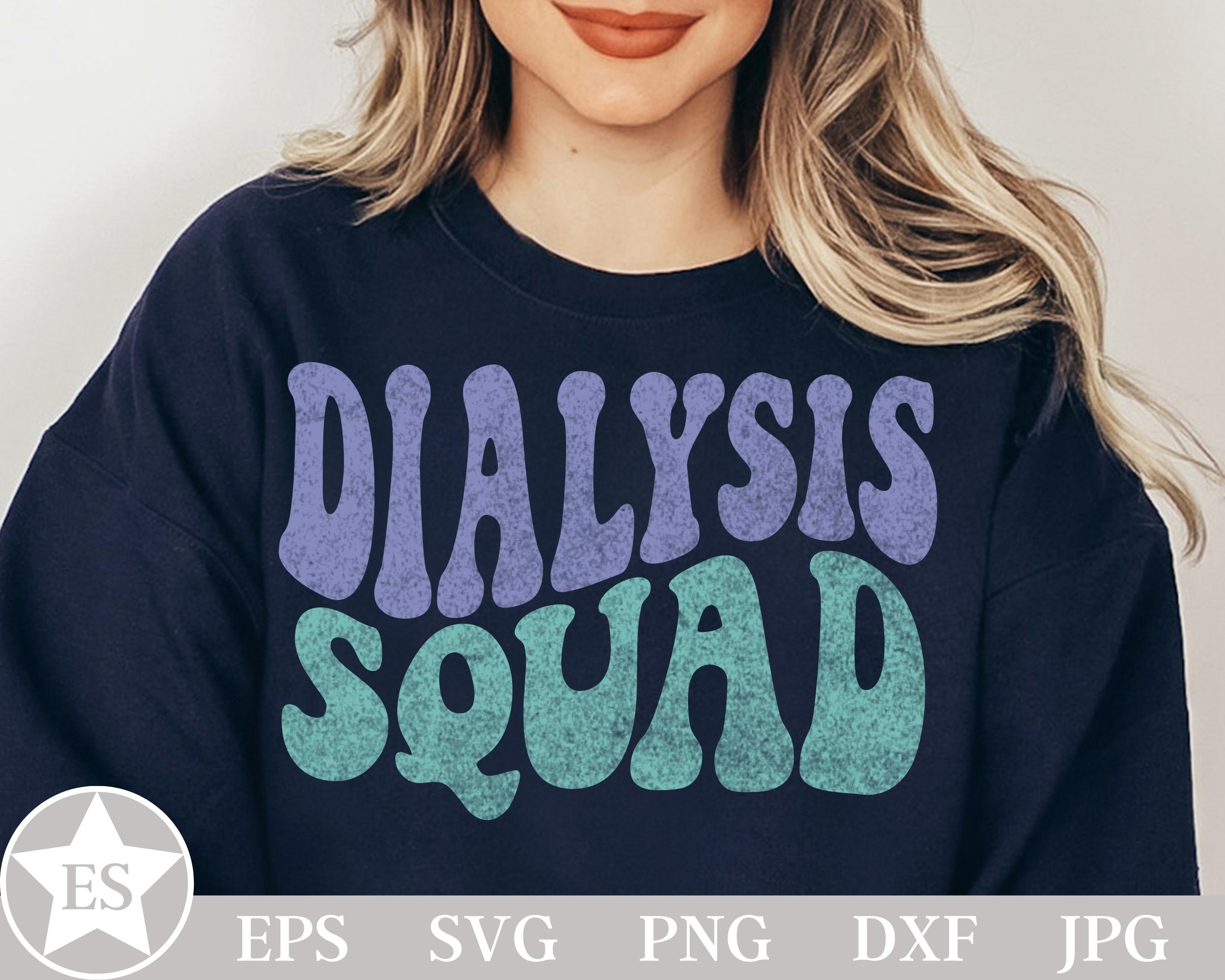 Dialysis Squad SVG Dialysis Svg Dialysis Tech Svg - Etsy
