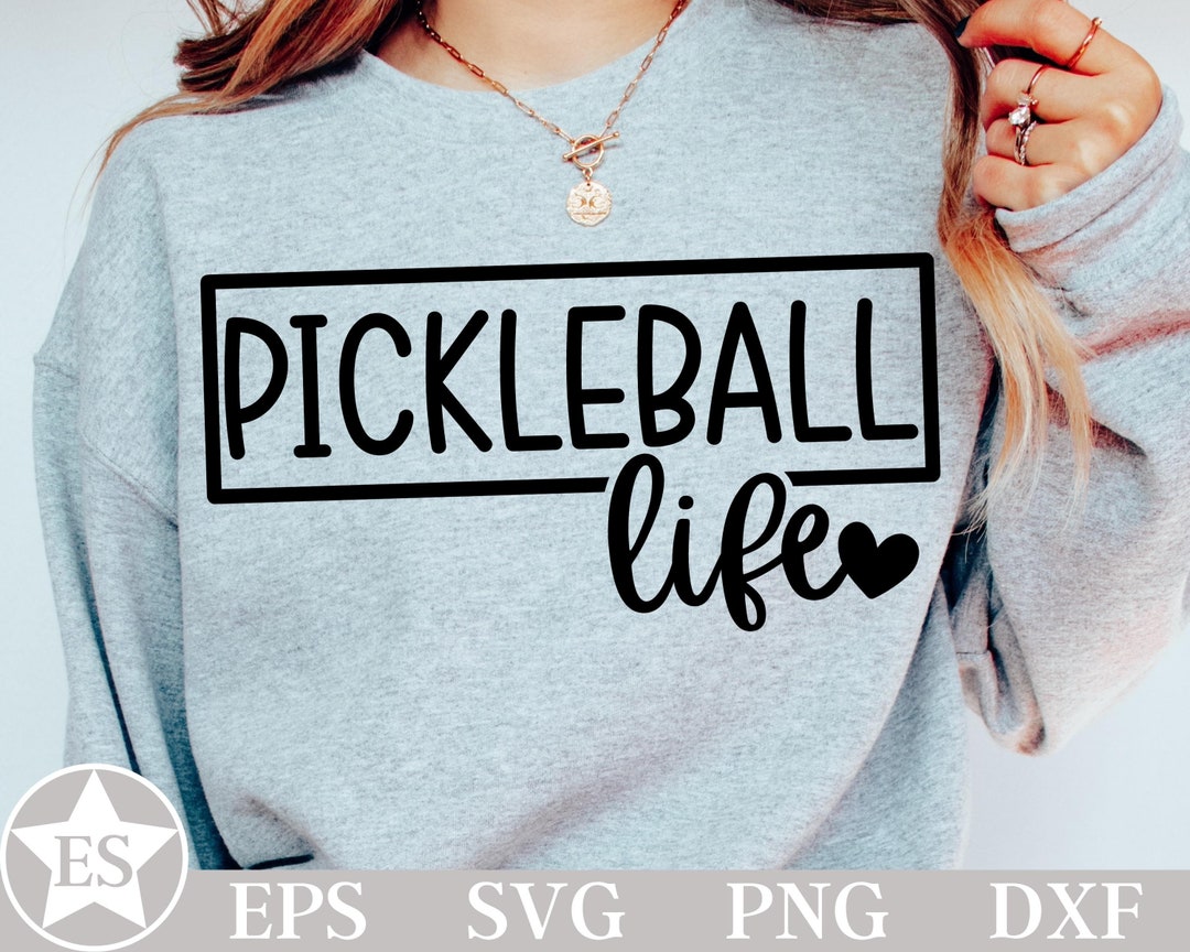 Pickleball SVG Pickleball Life Svg Pickleball Shirt Svg Pickleball ...