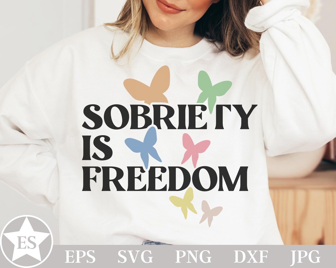 Sobriety is Freedom SVG | Sober Anniversary Svg | Normalize Sobriety ...