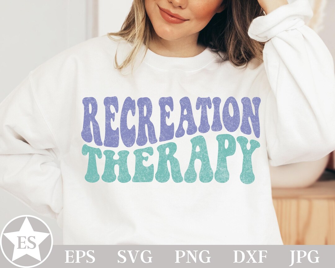 Recreation Therapy SVG Recreational Therapy Svg Recreational Therapist ...