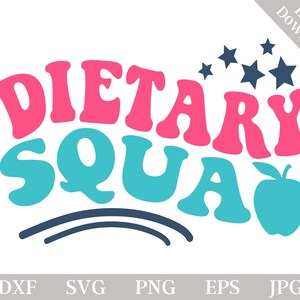 Dietary Squad SVG Dietary Squad PNG Dietary SVG Dietary - Etsy