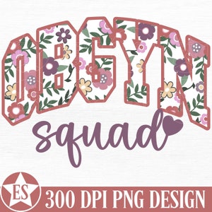 Flower OBGYN PNG | Trendy Ob/gyn Png Sublimation Design Ob Gyn Shirt ...