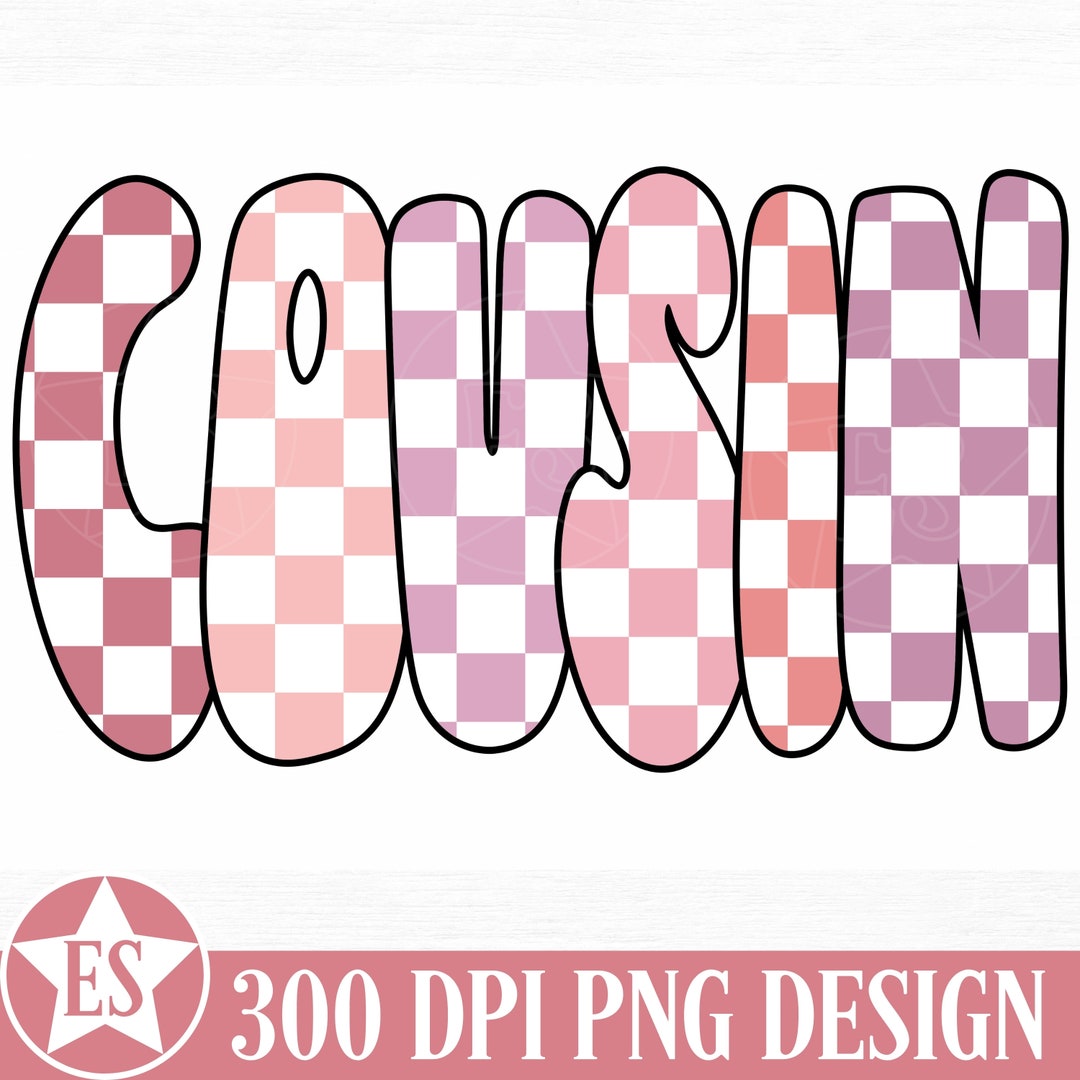 Checkered Cousins PNG | Pink Cousin Png Cousin Crew Png Cousin Shirts ...