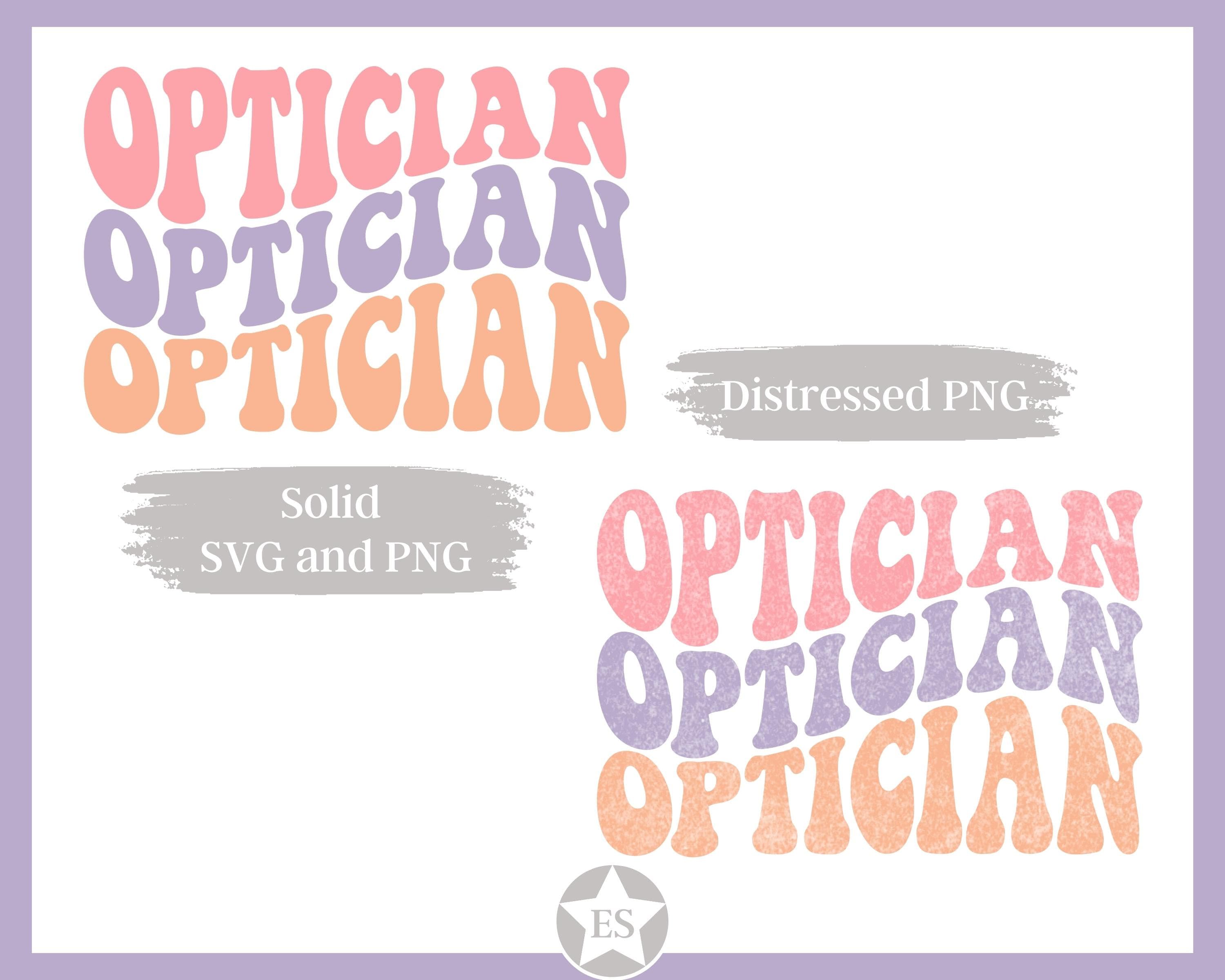 Optician SVG Optician PNG Optician Sublimation Designs - Etsy