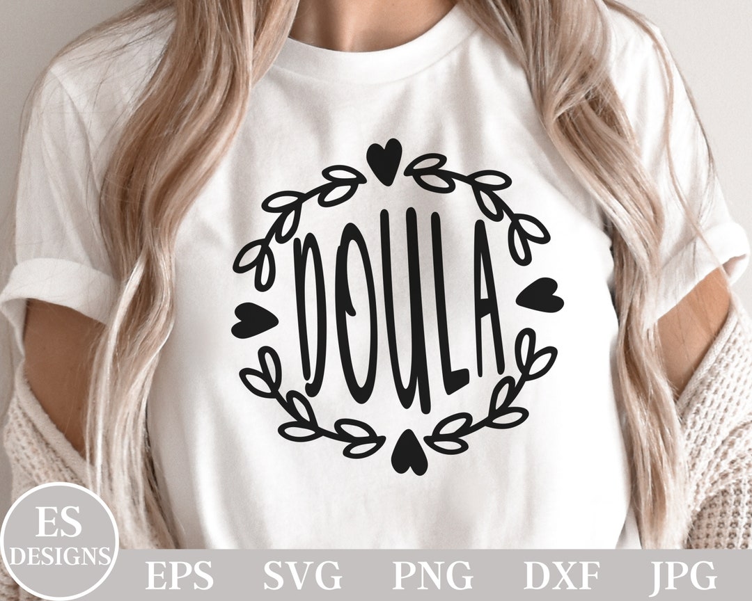 Doula SVG Doula PNG Doula Shirt Svg Doula Shirt Png - Etsy