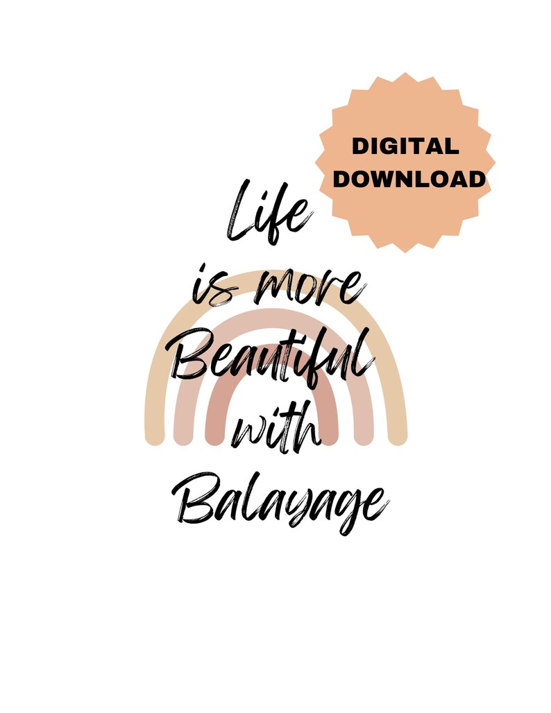 Life is More Beautiful With Balayage Print Digital Download, Salon ...