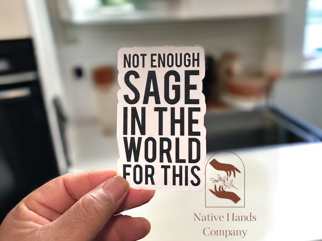Indigenous Native Sage Saying Glossy Sticker Decal Handmade - Etsy