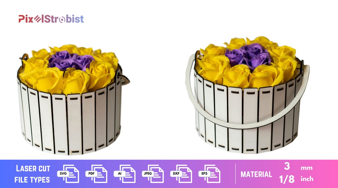 Straight Edged Flower Bucket (SVG, EPS) Laser Cut Files for Xtoold ...